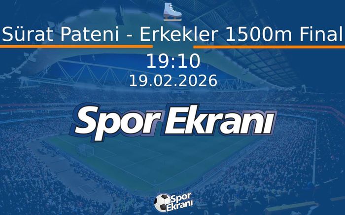 2026 Milano Cortina Kiş Olimpiyatlari Sürat Pateni - Erkekler 1500m ...
